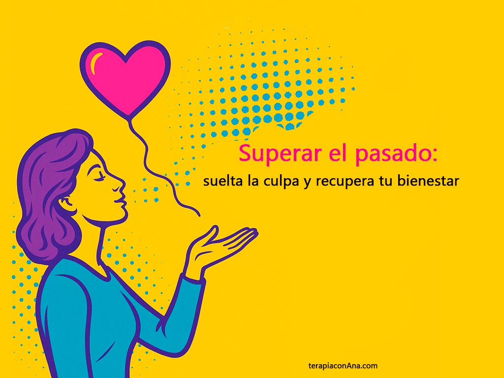Supera el pasado.